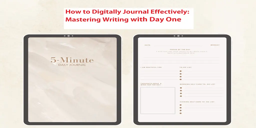 How To Digitally Journal Effectively: Mastering Writing With Day One ...